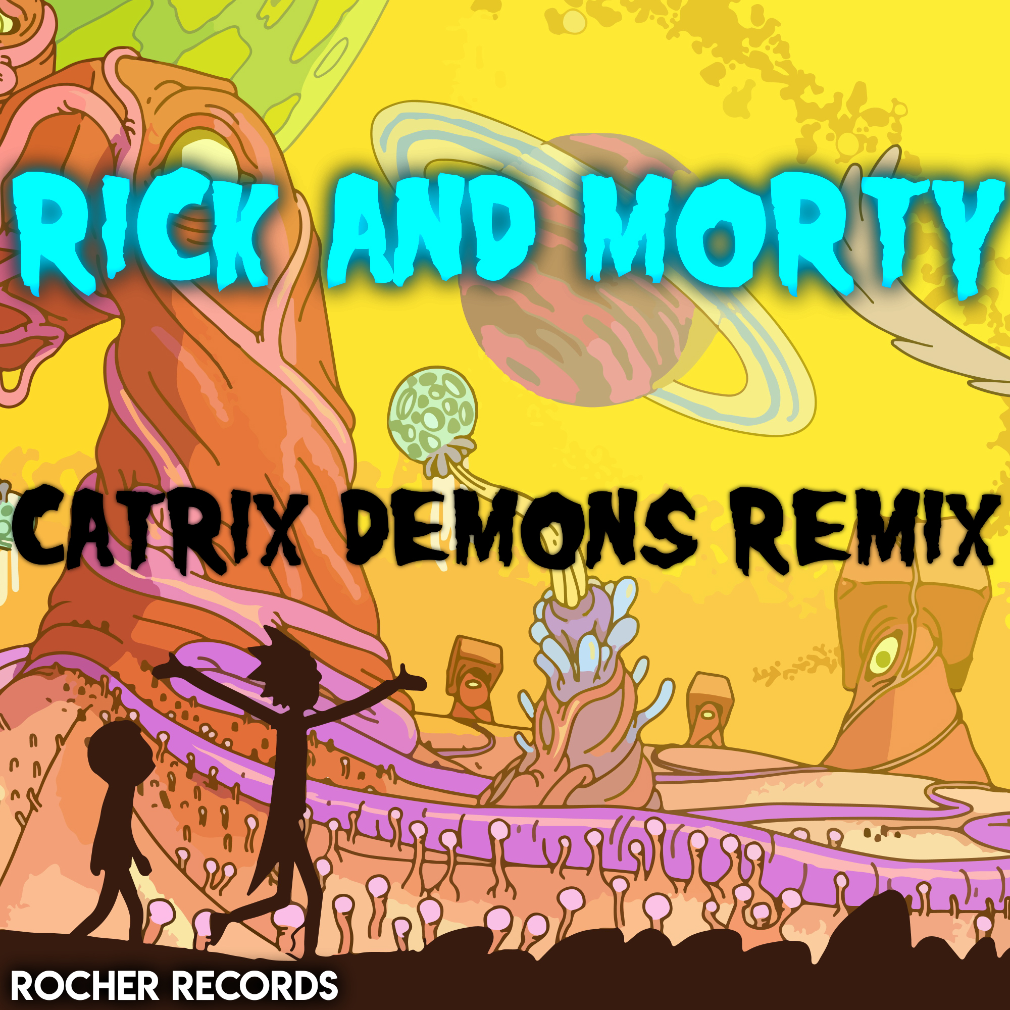 Rick And Morty (Catrix Demons REMIX) by DubstepRocher - Free download ...