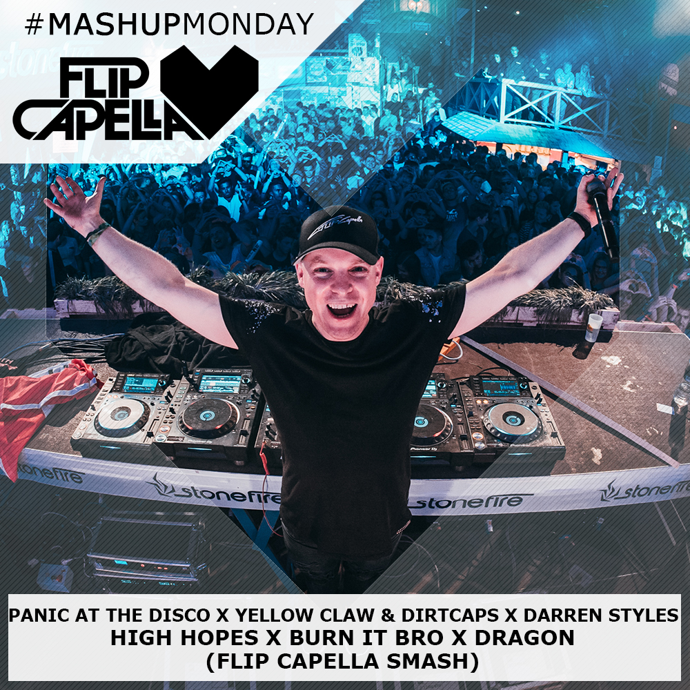 Panic At The Disco X Yellow Claw & Dirtcaps X Darren Styles - High Hopes X Burn It Bro X Dragon ...