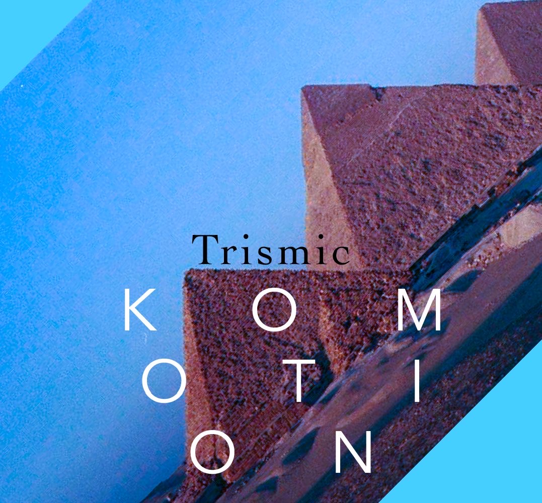 Trismic by KOMOTION - Stream on ToneDen
