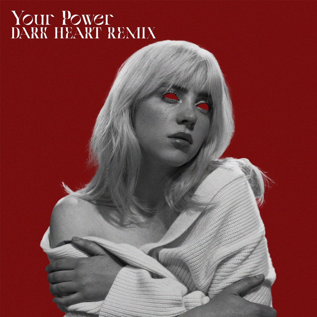 Billie Eilish Your Power Dark Heart Remix By Dark Heart Free Download On Toneden