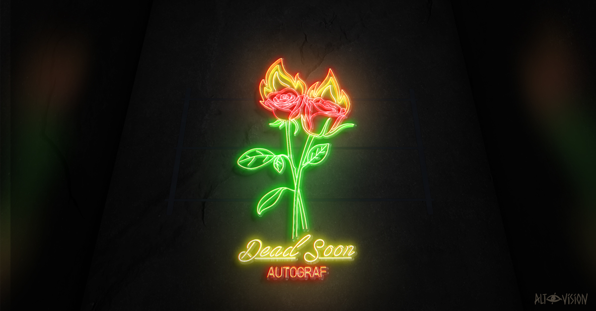 Autograf - Dead Soon (ft. Lils & Bonsai Mammal) - Pre-save on ToneDen