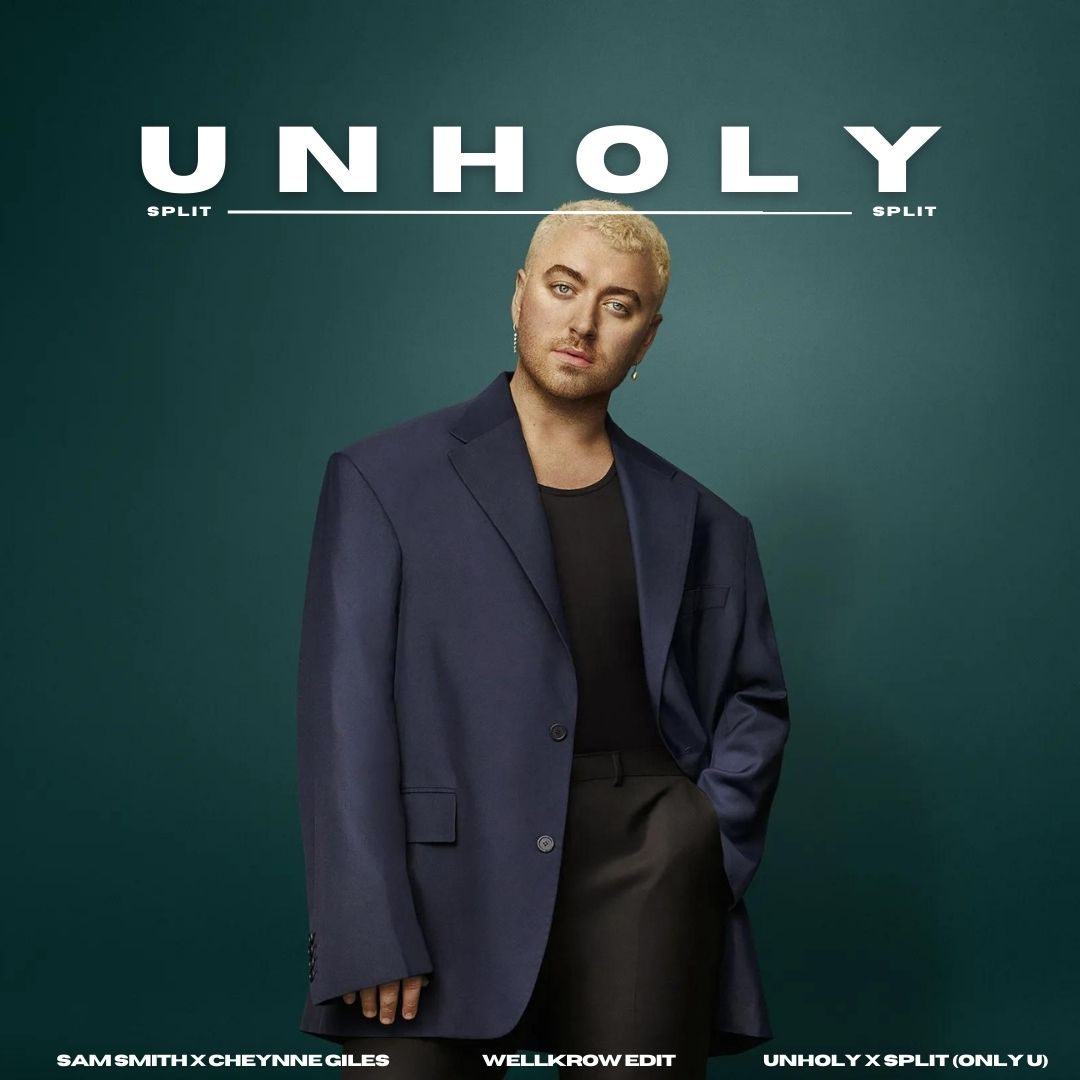 Sam Smith x Cheyenne Giles - Unholy (Wellkrow "Split" Edit) by Wellkrow ...