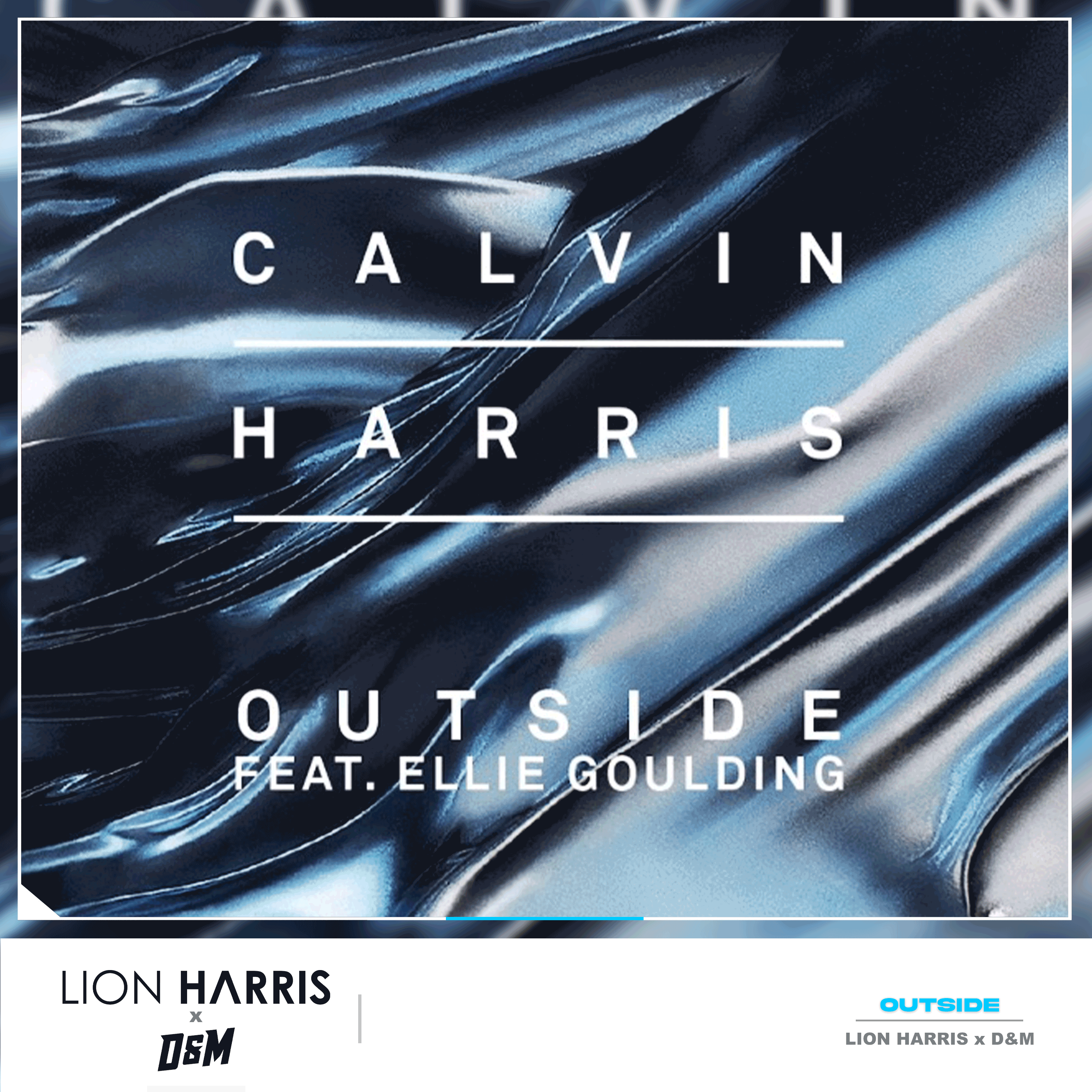 Calvin Harris ft. Ellie Goulding - Outside (D&M x LION HARRIS Festival ...