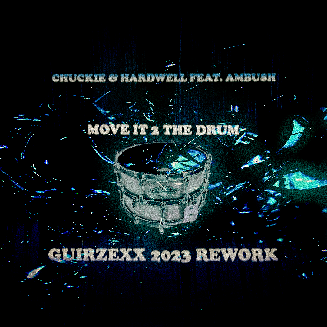Chuckie & Hardwell Ft Ambush - Move It 2 The Drum (Guirzexx 2K23 Rework ...