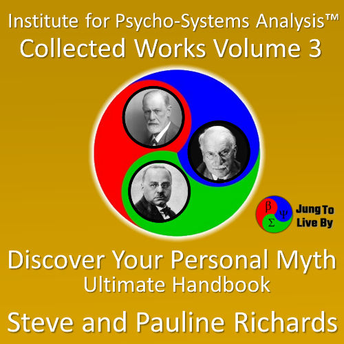 IPSA Collected Works Volume 3: Discover Your Personal Myth - Ultimate Handbook