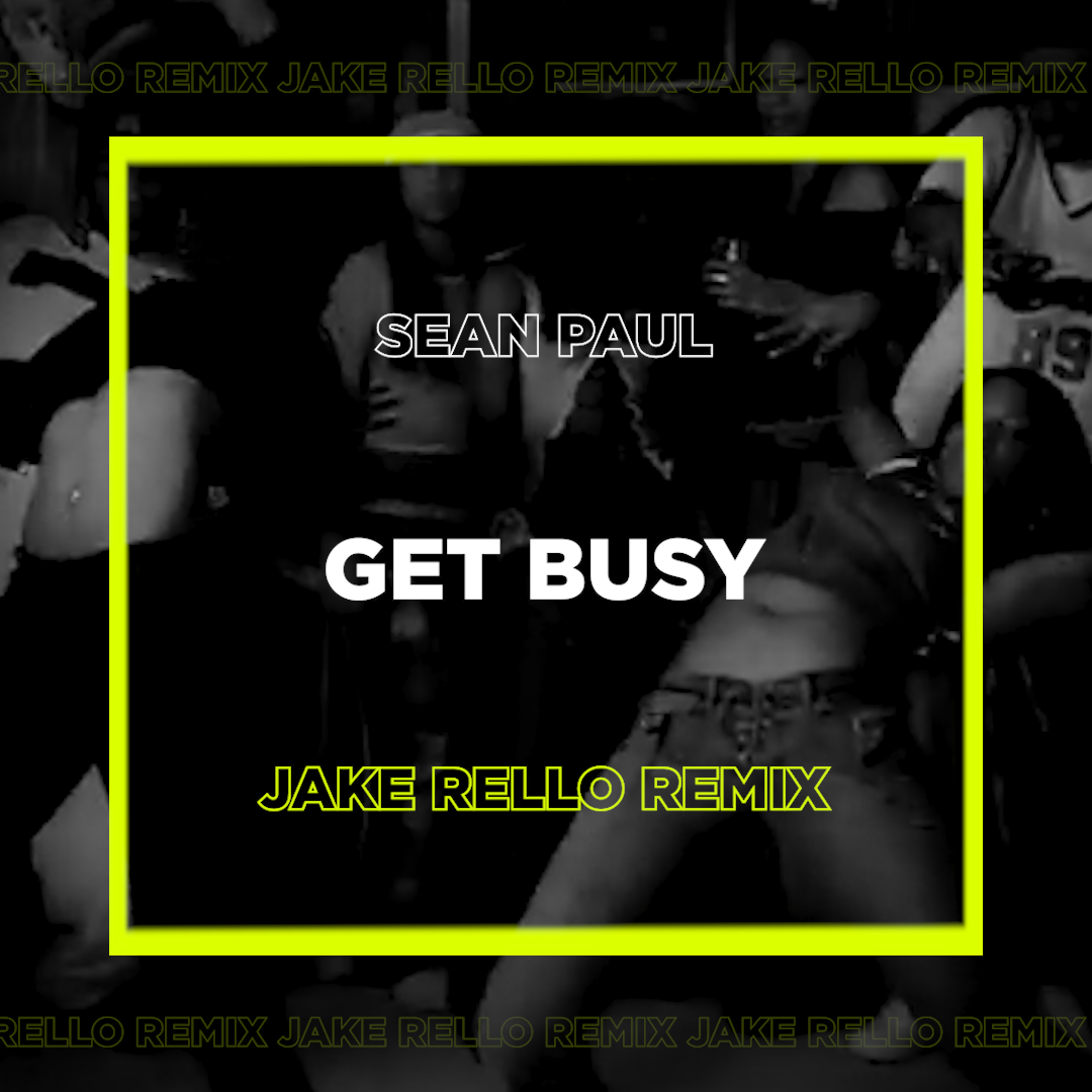 Sean Paul - Get Busy (Jake Rello Remix) by Jake Rello - Free download ...