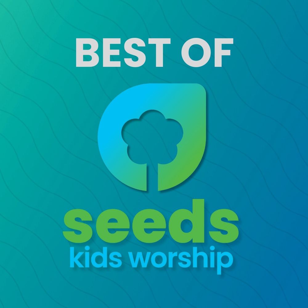 Best of Seeds Kids Worship