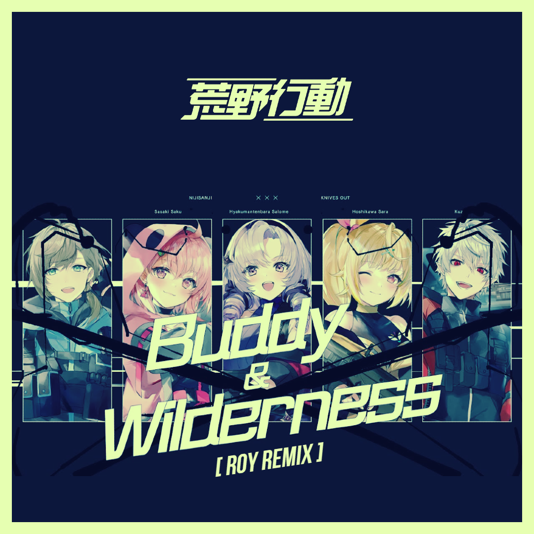 Buddy＆Wilderness (r0y Remix) by r0y - Free download on ToneDen