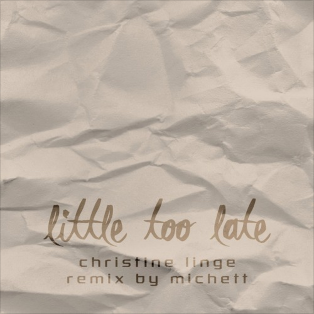 Christine Linge - Little Too Late (Michett Remix) [KCCC Release] by ...