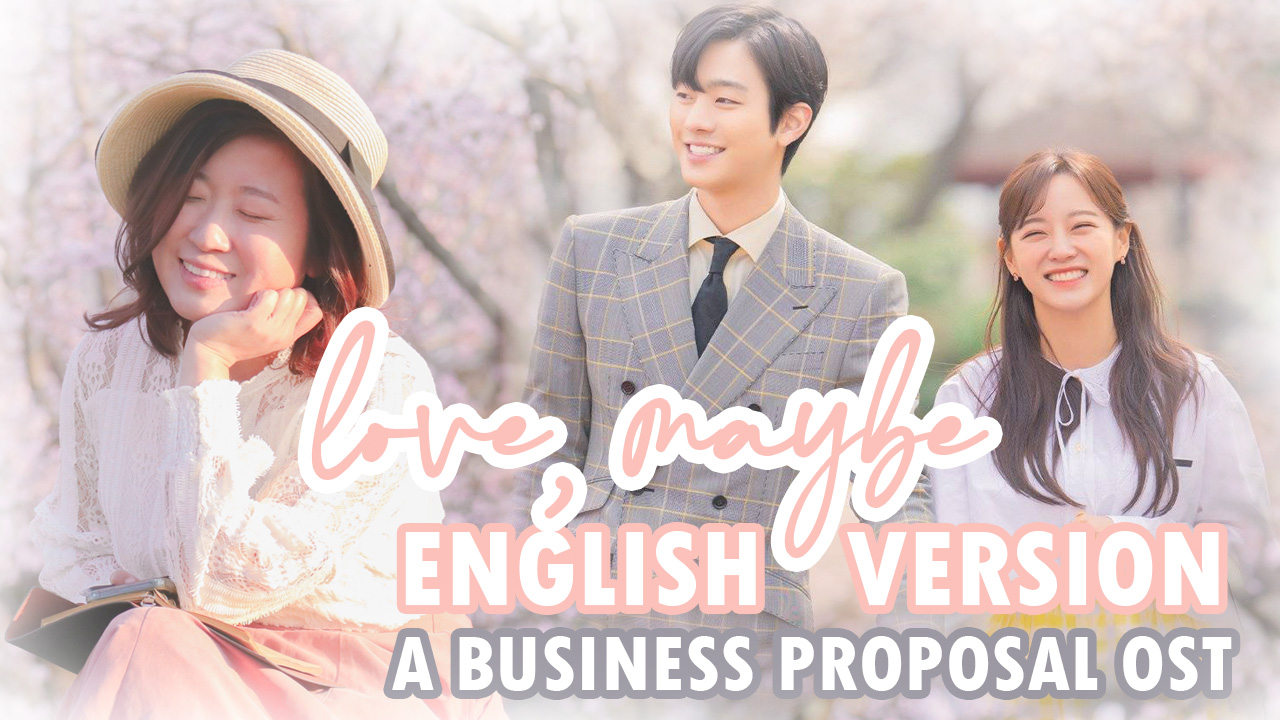 [ENGLISH LYRICS] LOVE, MAYBE (A BUSINESS PROPOSAL 사내맞선 OST) by Marianne ...