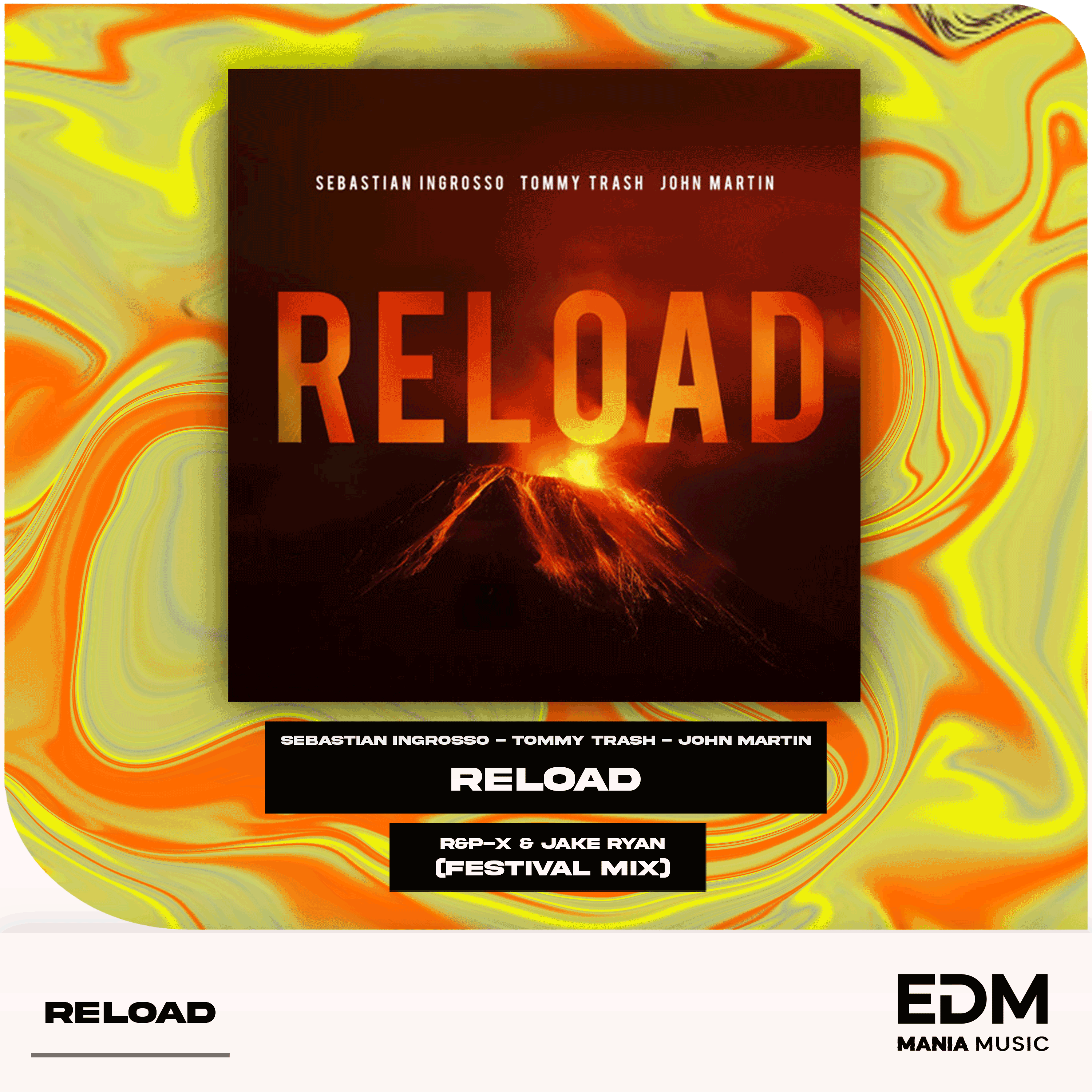 Sebastian Ingrosso, Tommy Trash, & John Martin - Reload (R&P-X & Jake ...