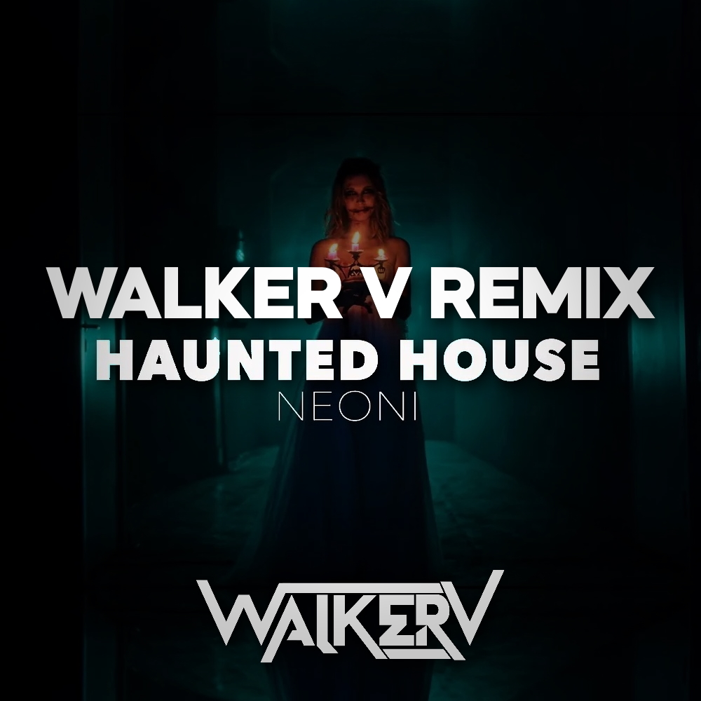 Neoni - Haunted House (Walker V Remix) by walkerv_music - Free download ...
