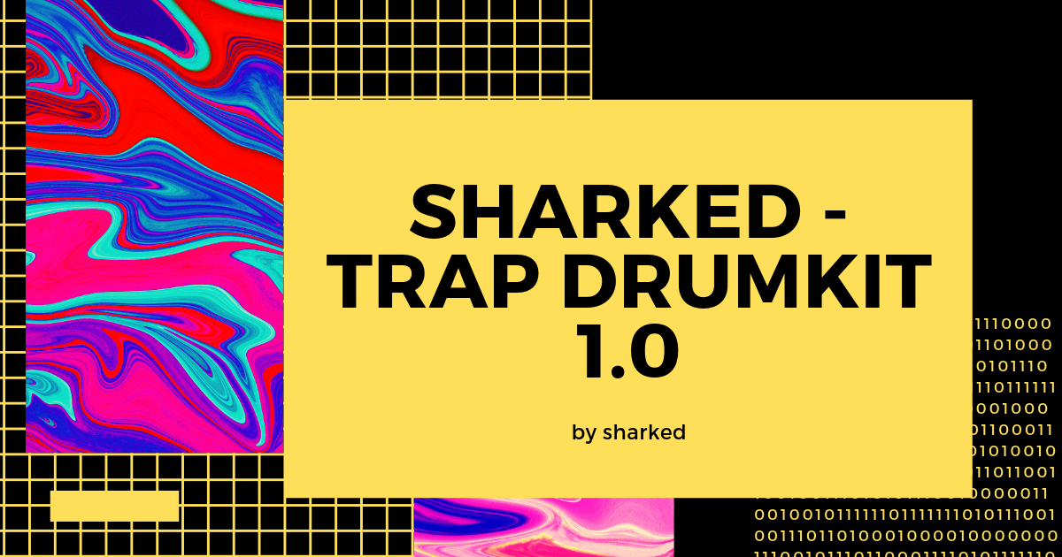 Sharked Trap Drumkit 1.0 by SHARKED - Free download on ToneDen