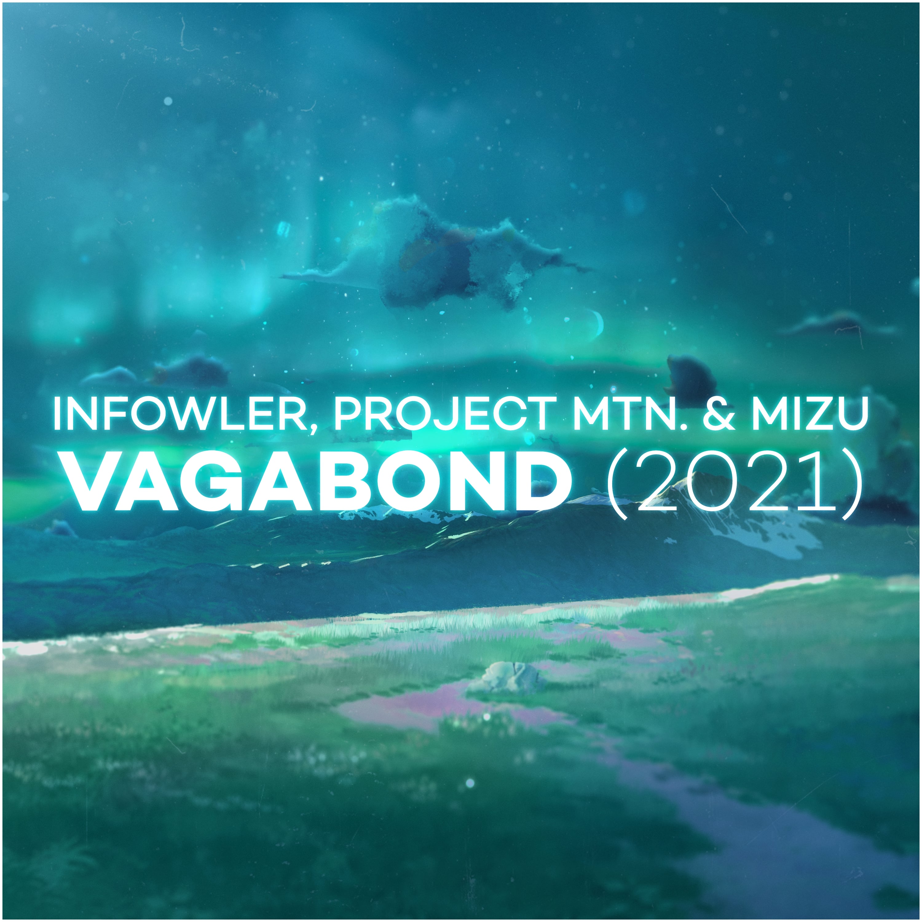 Infowler, project mtn. & Mizu - Vagabond (2021 Version) [FREE DOWNLOAD] by Infowler - Free ...