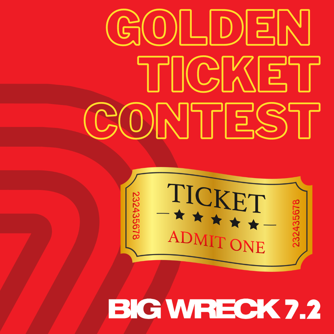 Big Wreck 7.2 Golden Ticket Contest - Enter to win on ToneDen