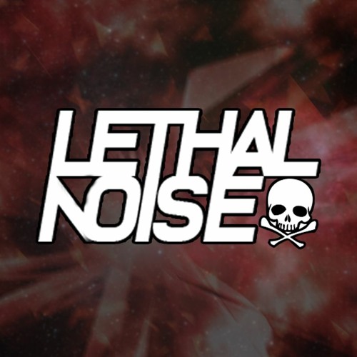 Lethal Noise - Free music on ToneDen