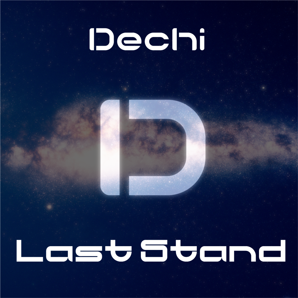 Dechi - Last Stand(DJ Edit) by でっち - Free download on ToneDen