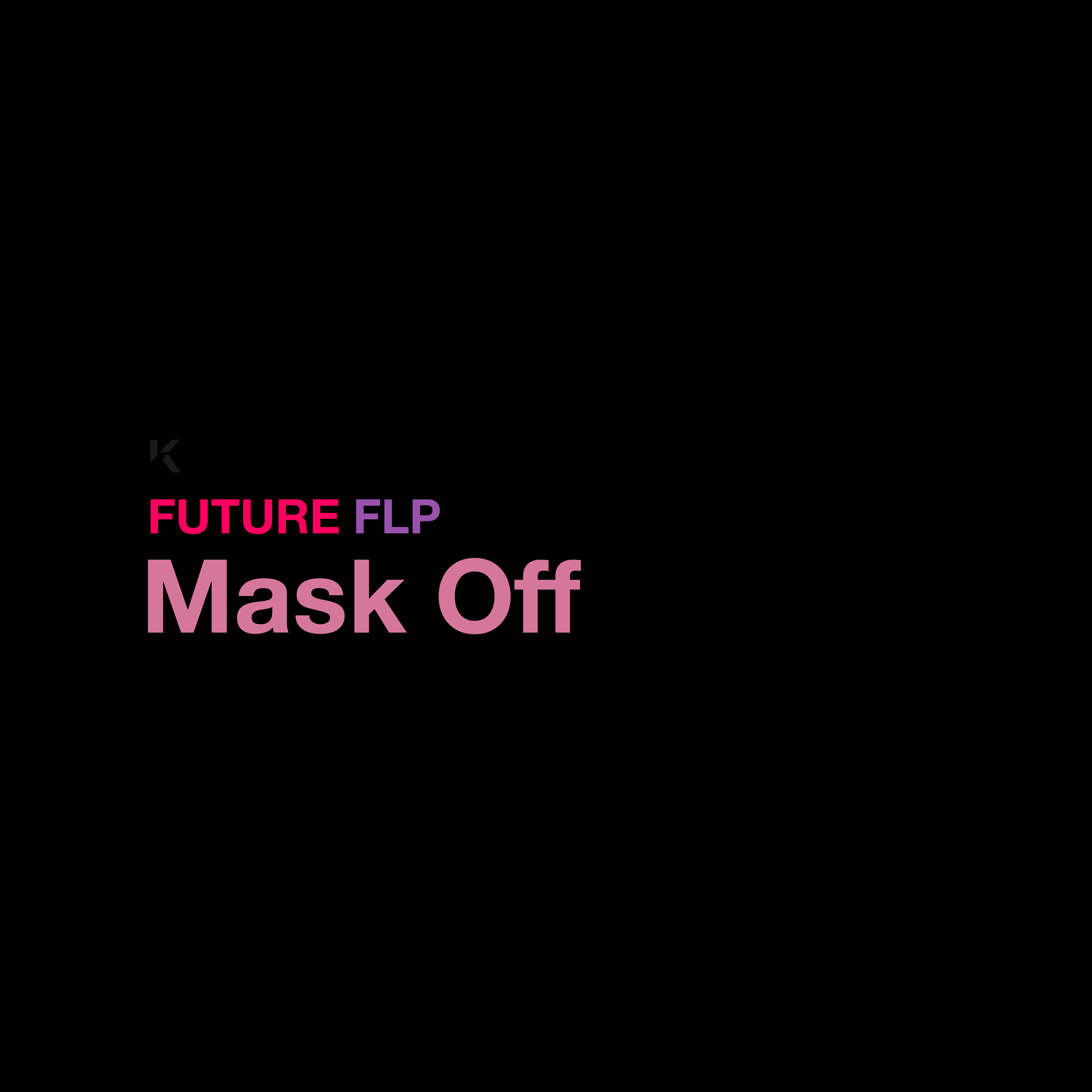 Future - Mask Off (FLP) by KYOKU - Free download on ToneDen