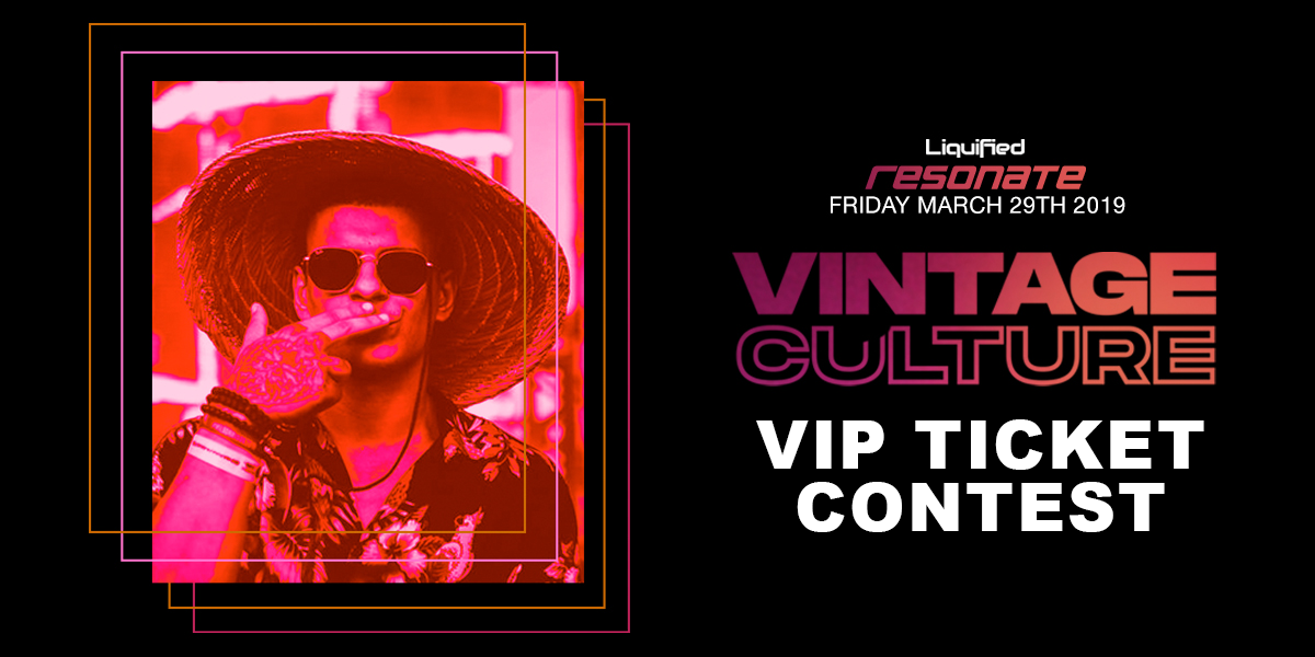 VINTAGE CULTURE VIP TICKET CONTEST - Enter to win on ToneDen
