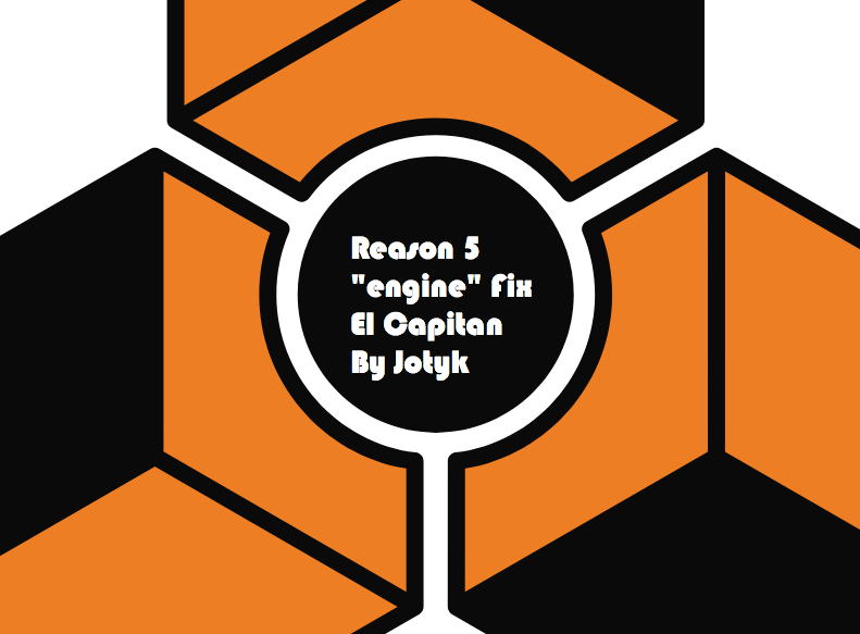 Reason 5 El capitan Fix by Jotyk - Free download on ToneDen