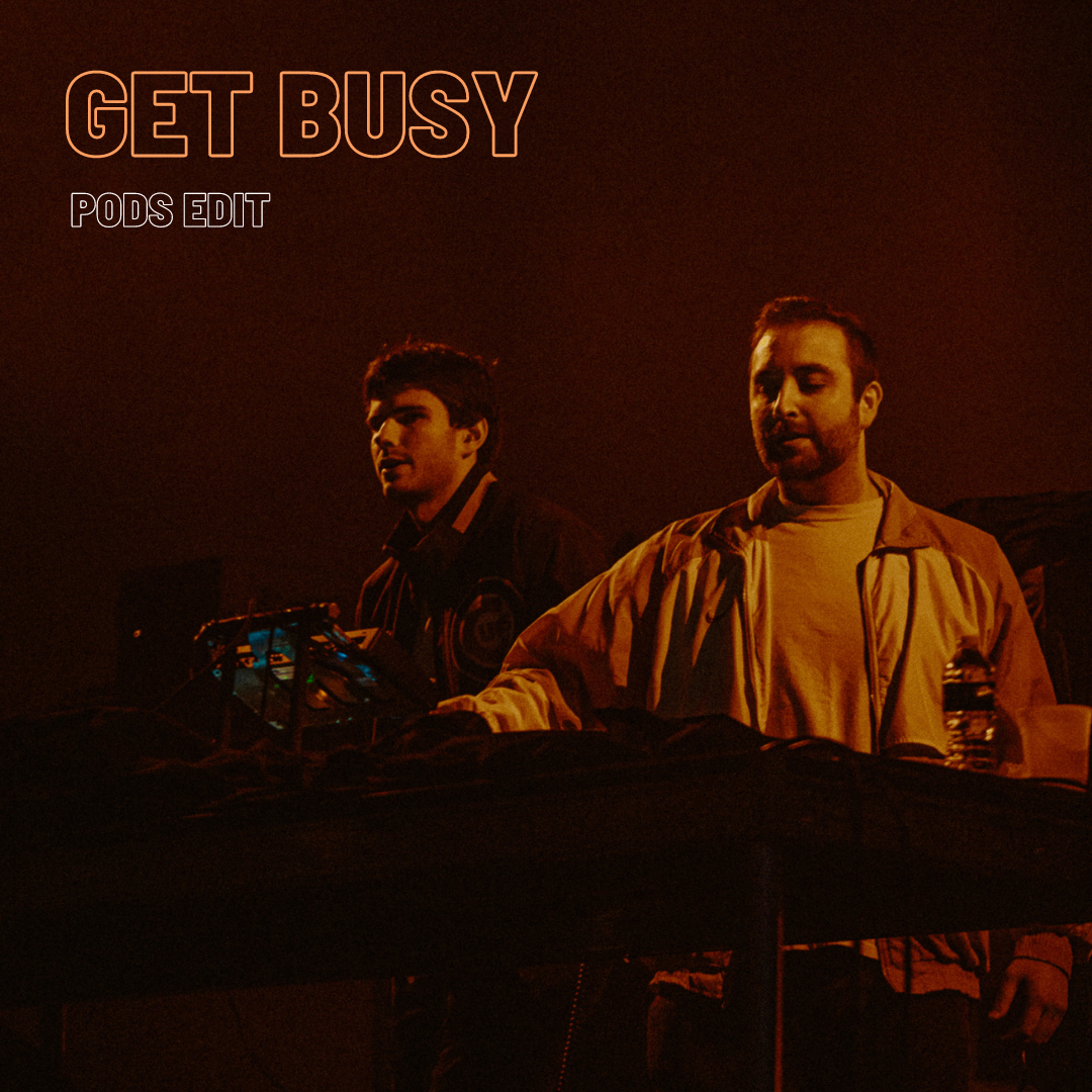 Get Busy (Pods Remix) by Pods - Free download on ToneDen