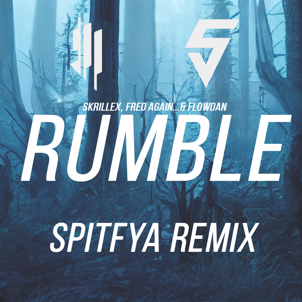 Skrillex, Fred Again... & Flowdan - Rumble (Spitfya Remix) [FREE DL] by ...