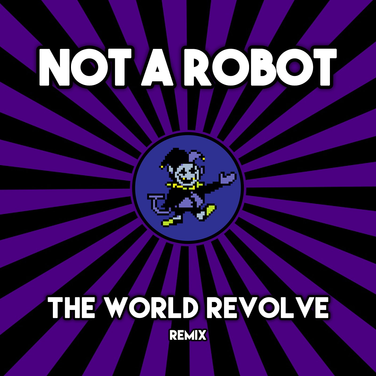 The World Revolve Remix by NotARobot - Free download on ToneDen
