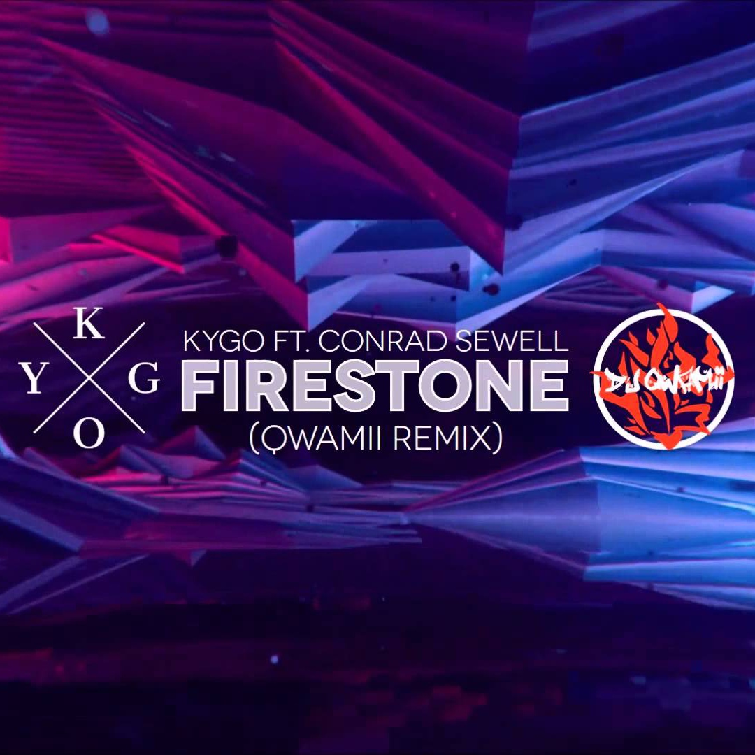 Kygo - Firestone ft. Conrad Sewell (Qwamii Remix) by Qwamii - Free download on ToneDen